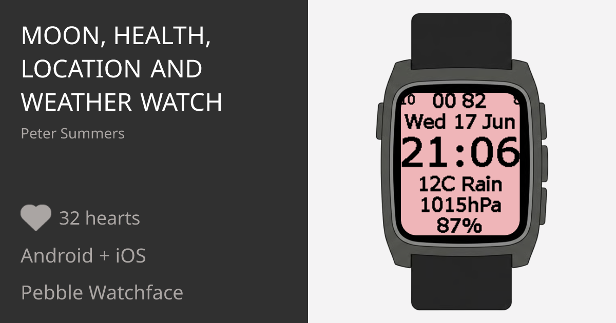 Moon, Health, Location and Weather Watch - Pebble Appstore